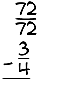 What is 72/72 - 3/4?